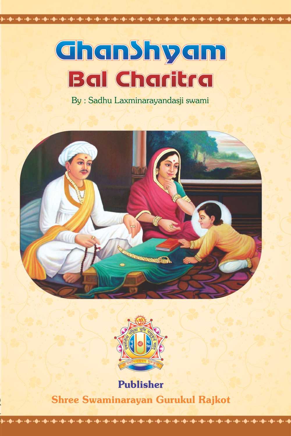 Ghanshyam Bal Charitra (English) - Swaminarayan Gurukul Rajkot Sansthan